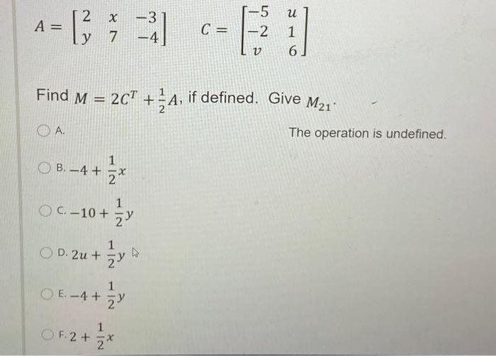 Solved и 2 х A= y 7 C = -5 2 v 1 6 Find M = 26" +şa, if | Chegg.com