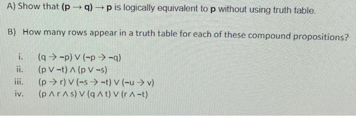 Solved A) Show that (p -- q) → p is logically equivalent to | Chegg.com