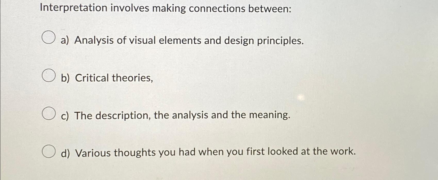 Solved Interpretation involves making connections between:a) | Chegg.com