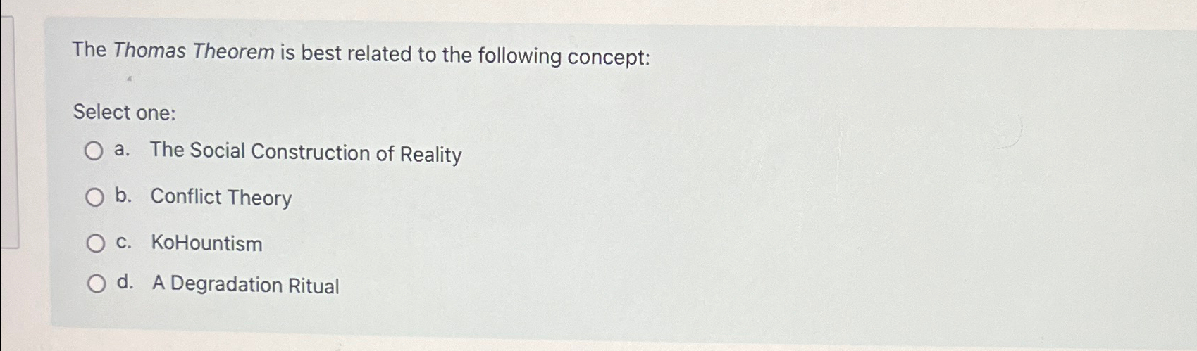 Solved The Thomas Theorem is best related to the following | Chegg.com