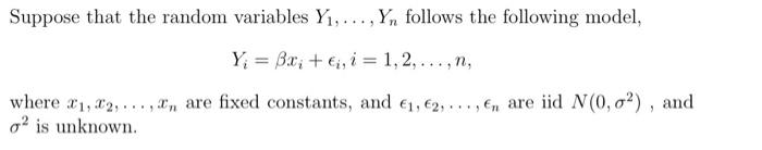 Solved Suppose that the random variables Y1,…,Yn follows the | Chegg.com