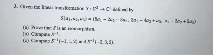 Solved 3. Given the linear transformation S: C3 C3 defined | Chegg.com