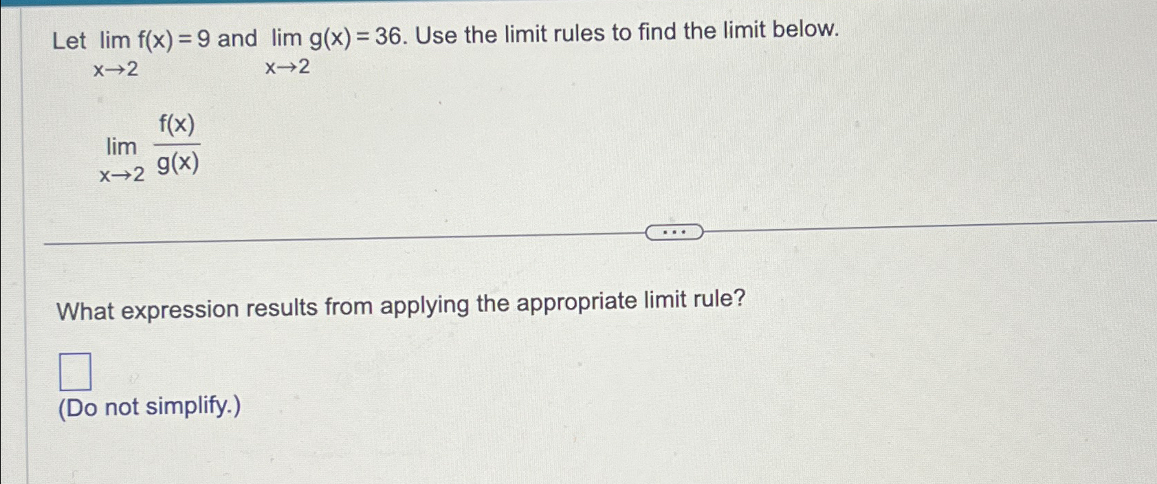 Solved Let limx→2f(x)=9 ﻿and limx→2g(x)=36. ﻿Use the limit | Chegg.com