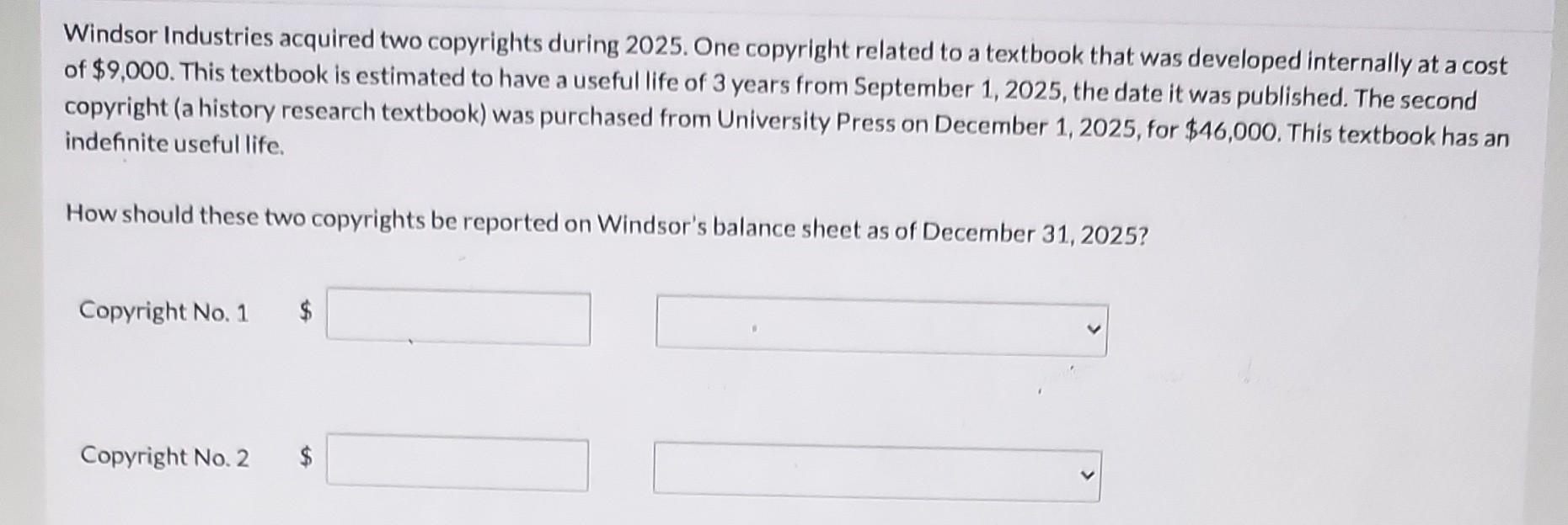 Solved Windsor Industries acquired two copyrights during | Chegg.com