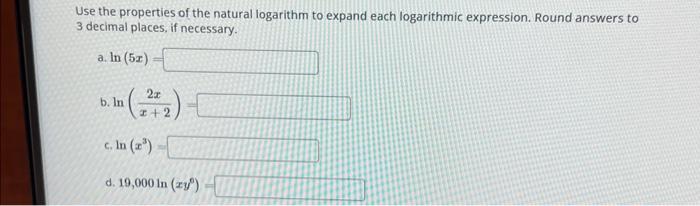 Solved Use the properties of the natural logarithm to expand | Chegg.com
