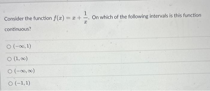 Solved Consider the function f(x)=x+x1. On which of the | Chegg.com