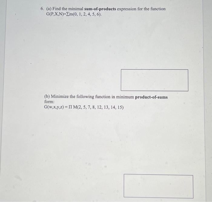 Solved 6. (a) Find the minimal sum-of-products expression | Chegg.com