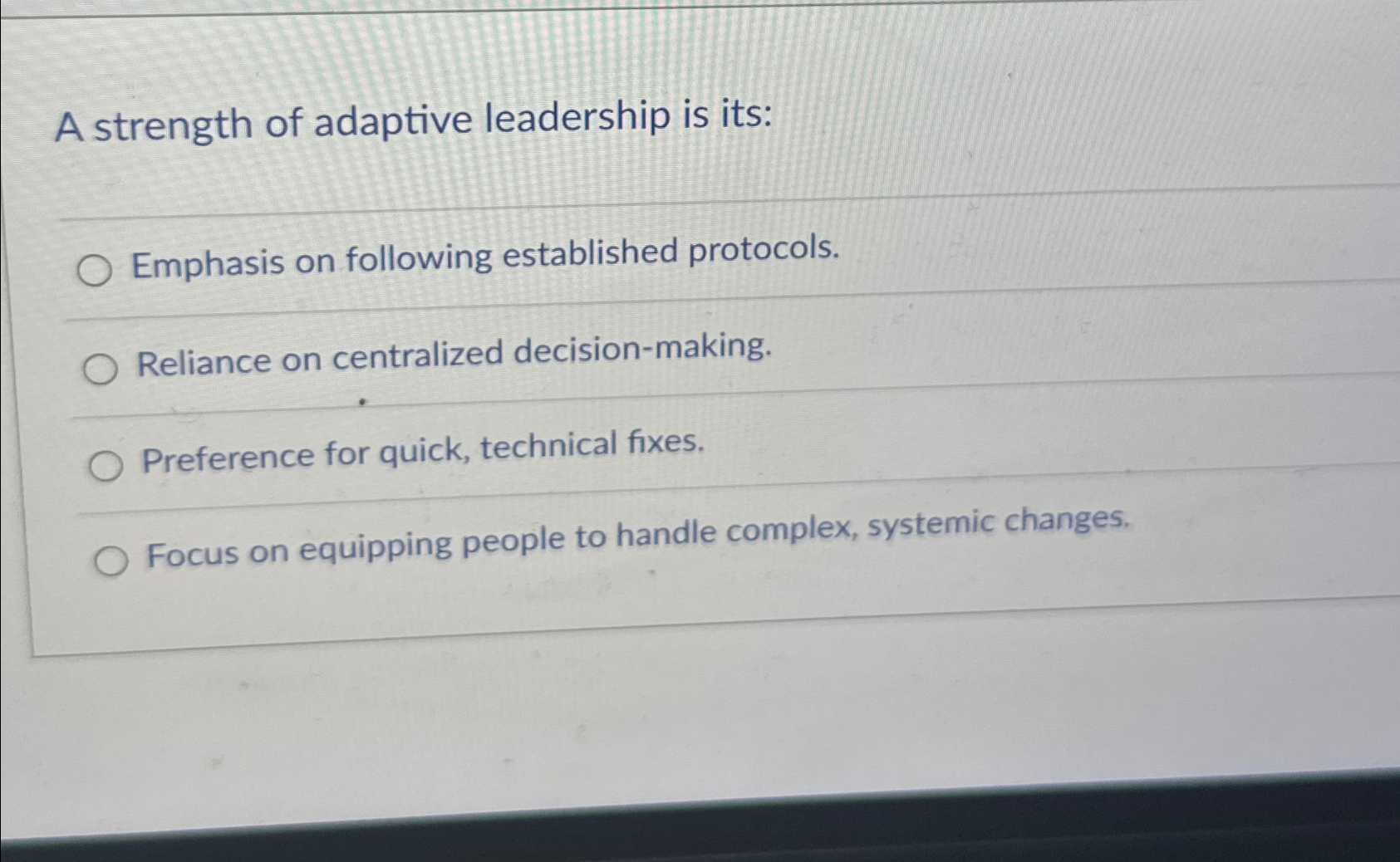 Solved A strength of adaptive leadership is its:Emphasis on | Chegg.com