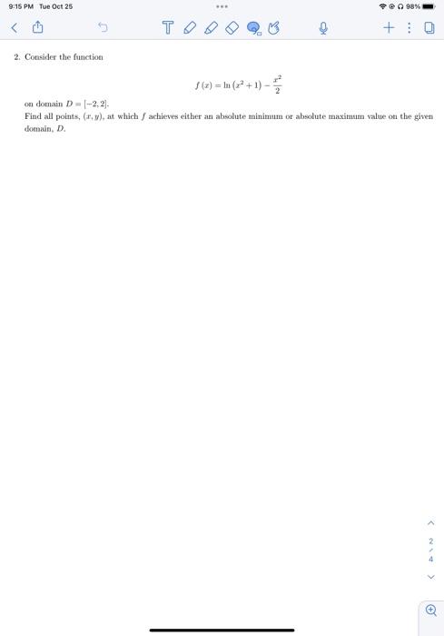 Solved 2. Consider the function f(x)=ln(x2+1)−2x2 on domain | Chegg.com