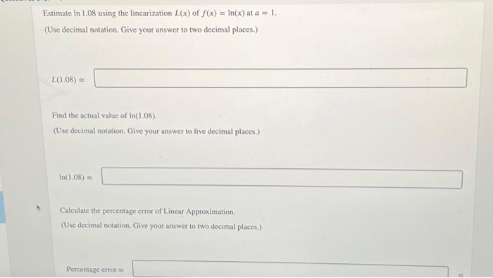 Solved Estimate ln1.08 using the linearization L(x) of | Chegg.com