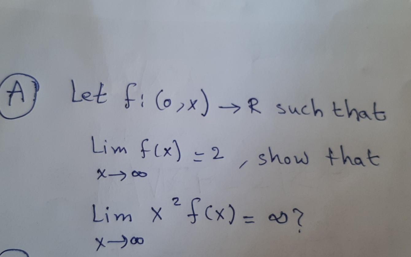 Solved A Let filox) > R such that Lim f(x) =2, show that xoo | Chegg.com
