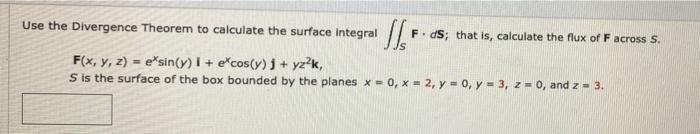 Solved Use the Divergence Theorem to calculate the surface | Chegg.com