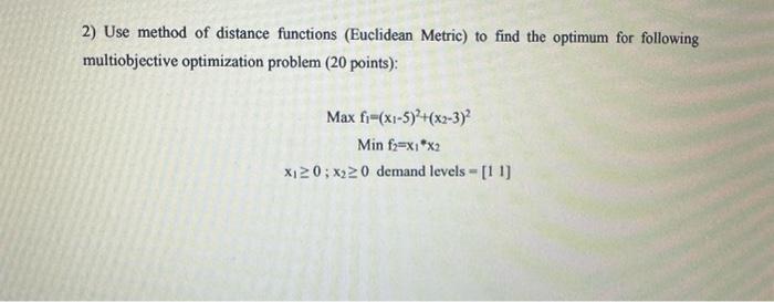 Solved 2) Use method of distance functions (Euclidean | Chegg.com