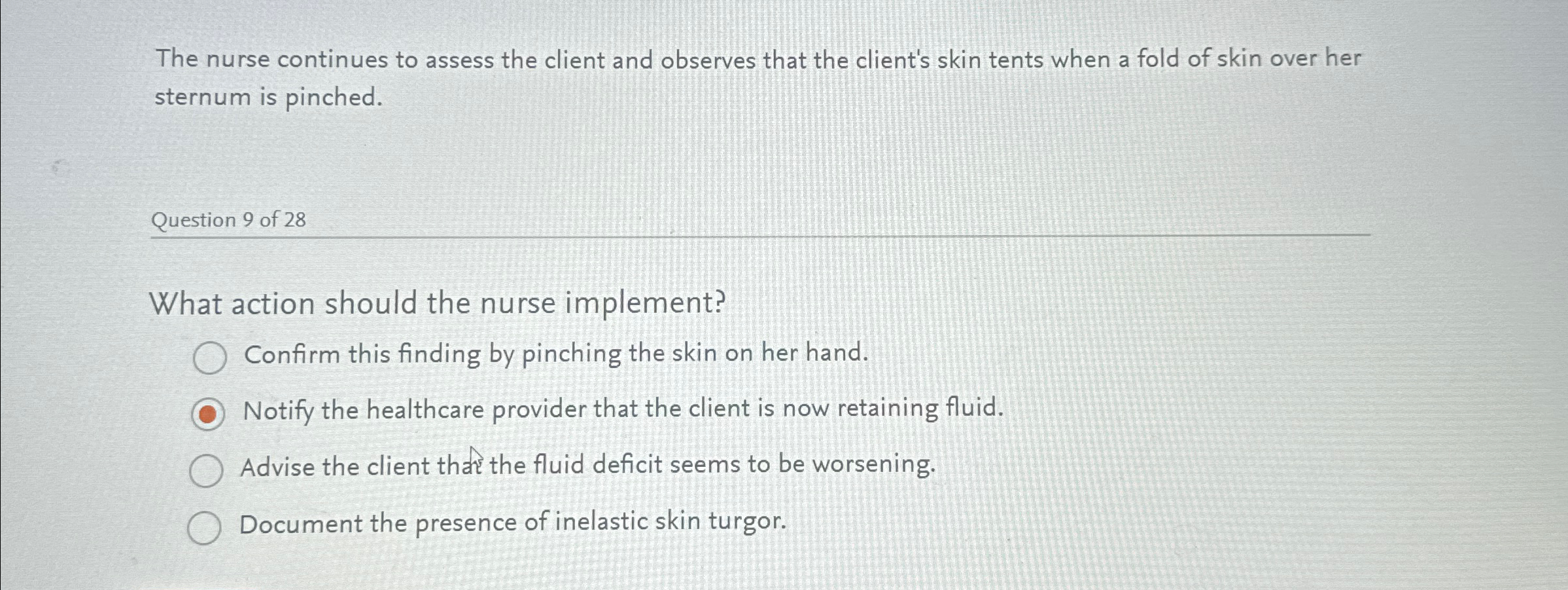 Solved The nurse continues to assess the client and observes | Chegg.com