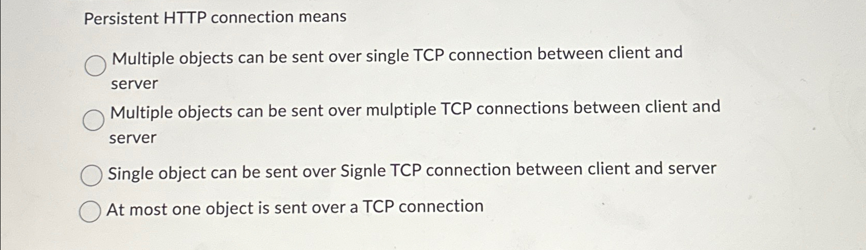 Solved Persistent Connection Meansmultiple Objects Can