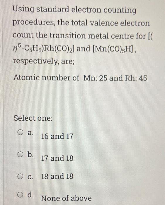 Solved Using standard electron counting procedures, the | Chegg.com