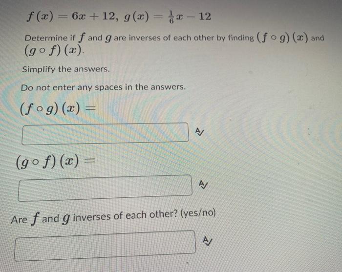 Solved determine if the f and g are inverses of eavh other | Chegg.com