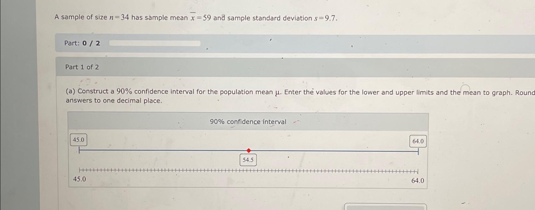 Solved A sample of size n=34 ﻿has sample mean x‾=59 ﻿and | Chegg.com