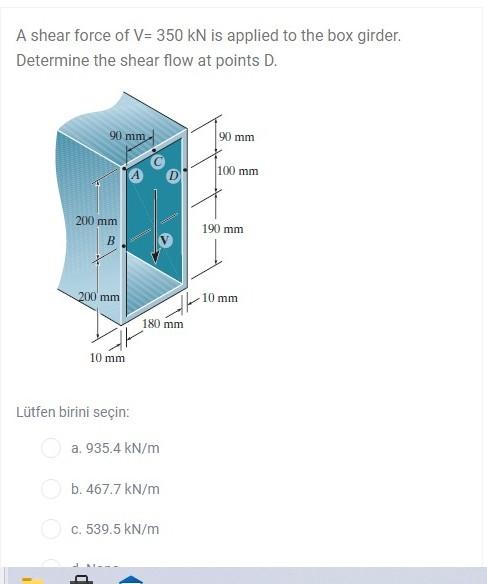 Solved A shear force of V= 350 kN is applied to the box | Chegg.com