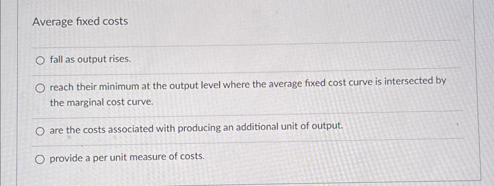 Solved Average fixed costsfall as output rises.reach their | Chegg.com