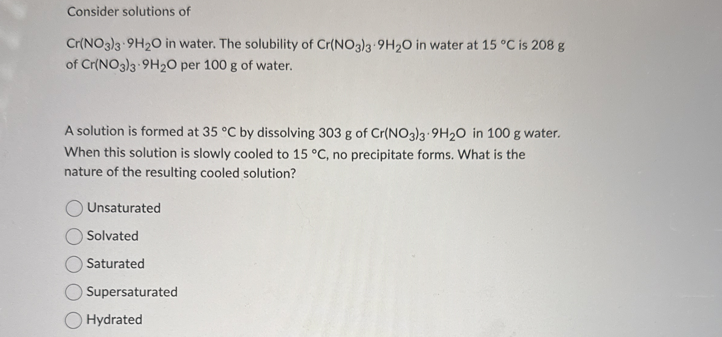 Solved Consider solutions ofCr(NO3)3*9H2O ﻿in water. The | Chegg.com