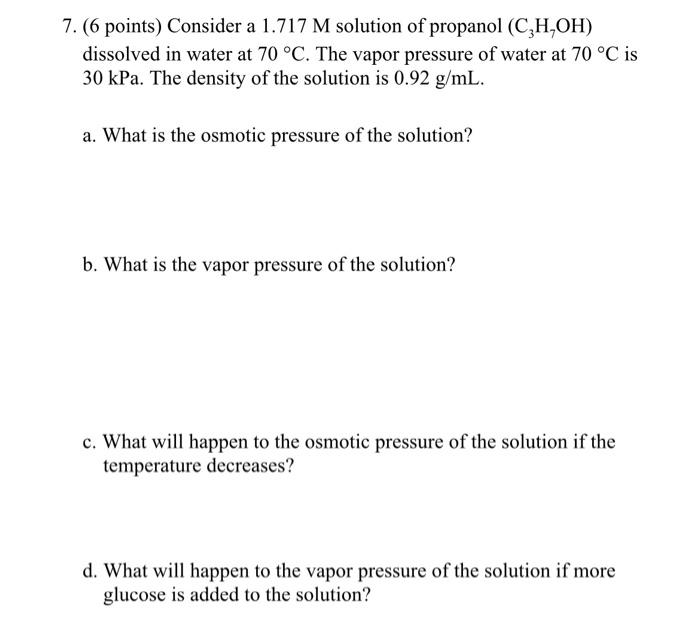 Solved 7. (6 points) Consider a 1.717M solution of propanol | Chegg.com