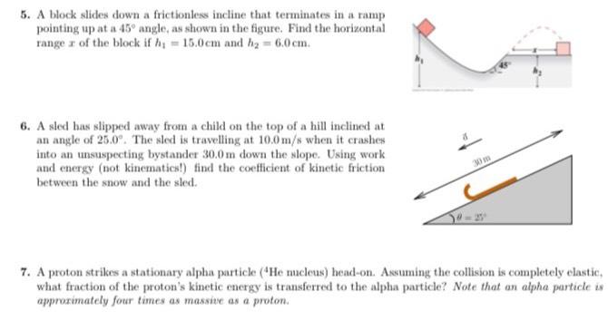 Solved 5)A block slides down a frictionless incline that | Chegg.com