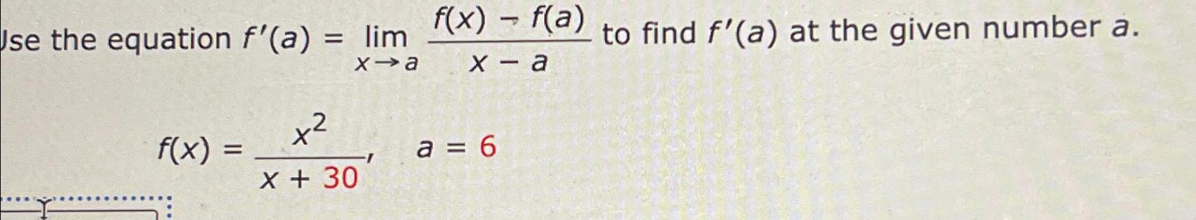 Solved Use the equation f'(a)=limx→af(x)-f(a)x-a ﻿to find | Chegg.com