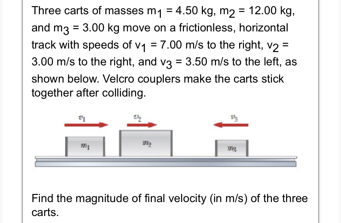 Solved Three carts of masses m1=4.50kg,m2=12.00kg,and | Chegg.com