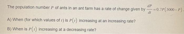 Solved The population number P of ants in an ant farm has a | Chegg.com
