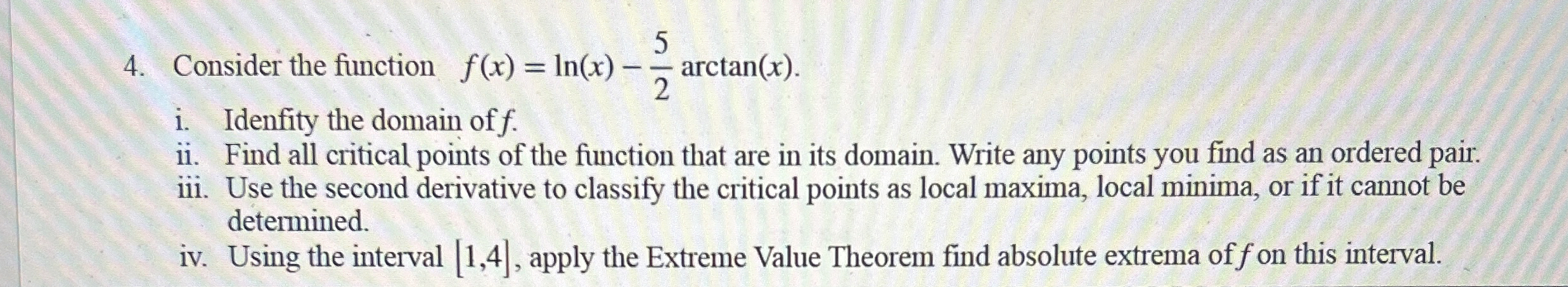 Solved Consider the function f(x)=ln(x)-52arctan(x).i. | Chegg.com