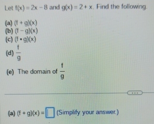 Solved Let f(x)=2x-8 ﻿and g(x)=2+x. ﻿Find the | Chegg.com
