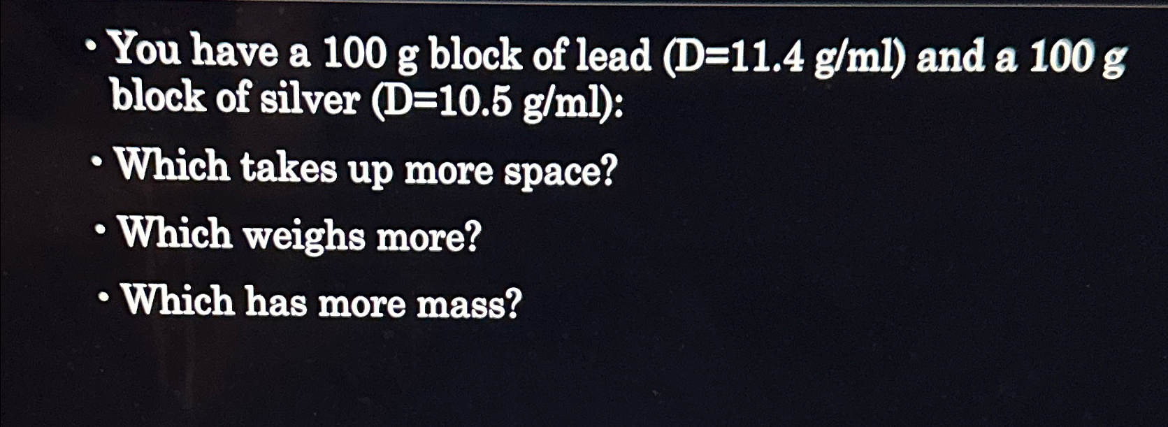 Solved You have a 100g ﻿block of lead (D=11.4 ﻿g/ml) ﻿and a | Chegg.com