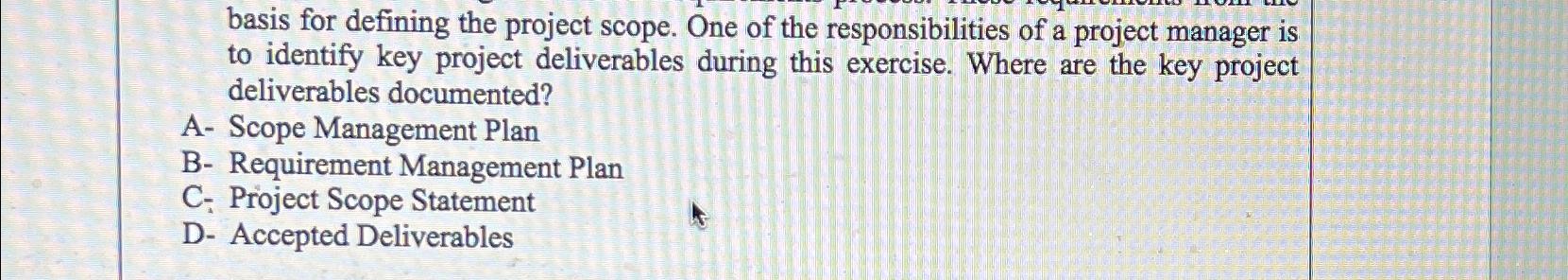 Solved basis for defining the project scope. One of the | Chegg.com
