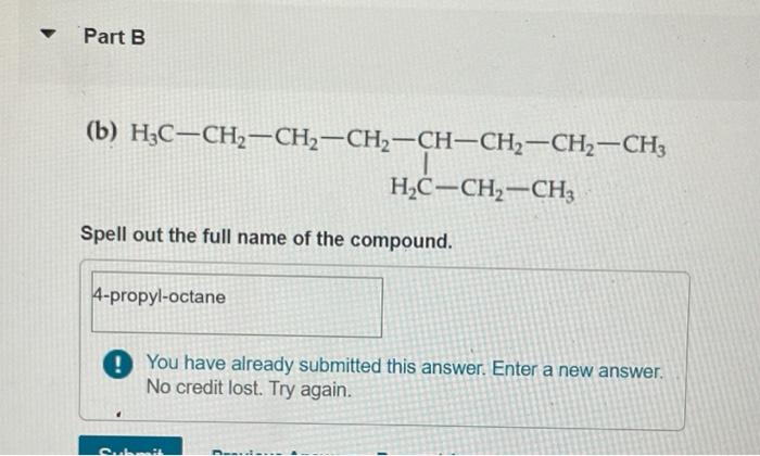 Solved Part B (b) H3C-CH2-CH2-CH2-CH-CH2-CH2-CH3 HC-CH2-CH3 | Chegg.com