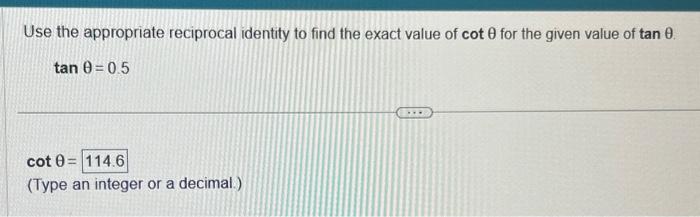 Solved Use the appropriate reciprocal identity to find the | Chegg.com