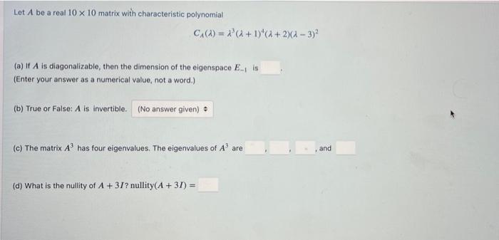Solved Let A be a real 10 x 10 matrix with characteristic | Chegg.com