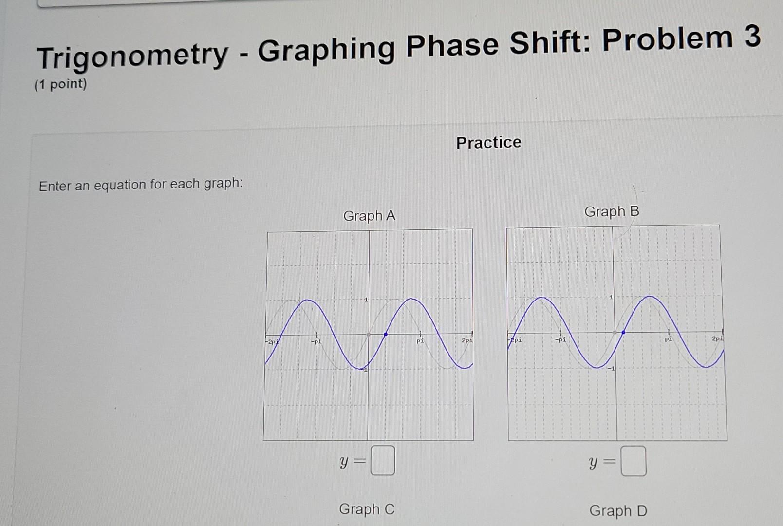 Solved Trigonometry - Graphing Phase Shift: Problem 3 (1 | Chegg.com