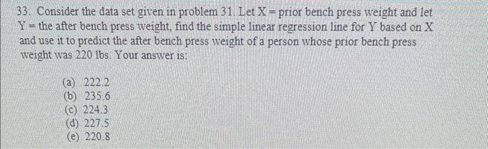 Solved 33. Consider the data set given in problem 31 . Let | Chegg.com