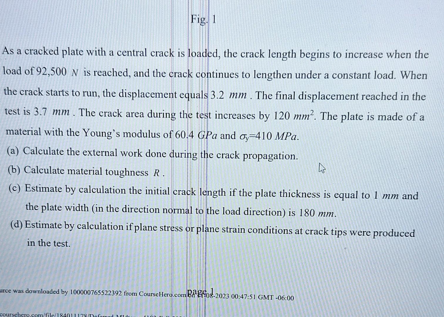 Solved As a cracked plate with a central crack is loaded, | Chegg.com