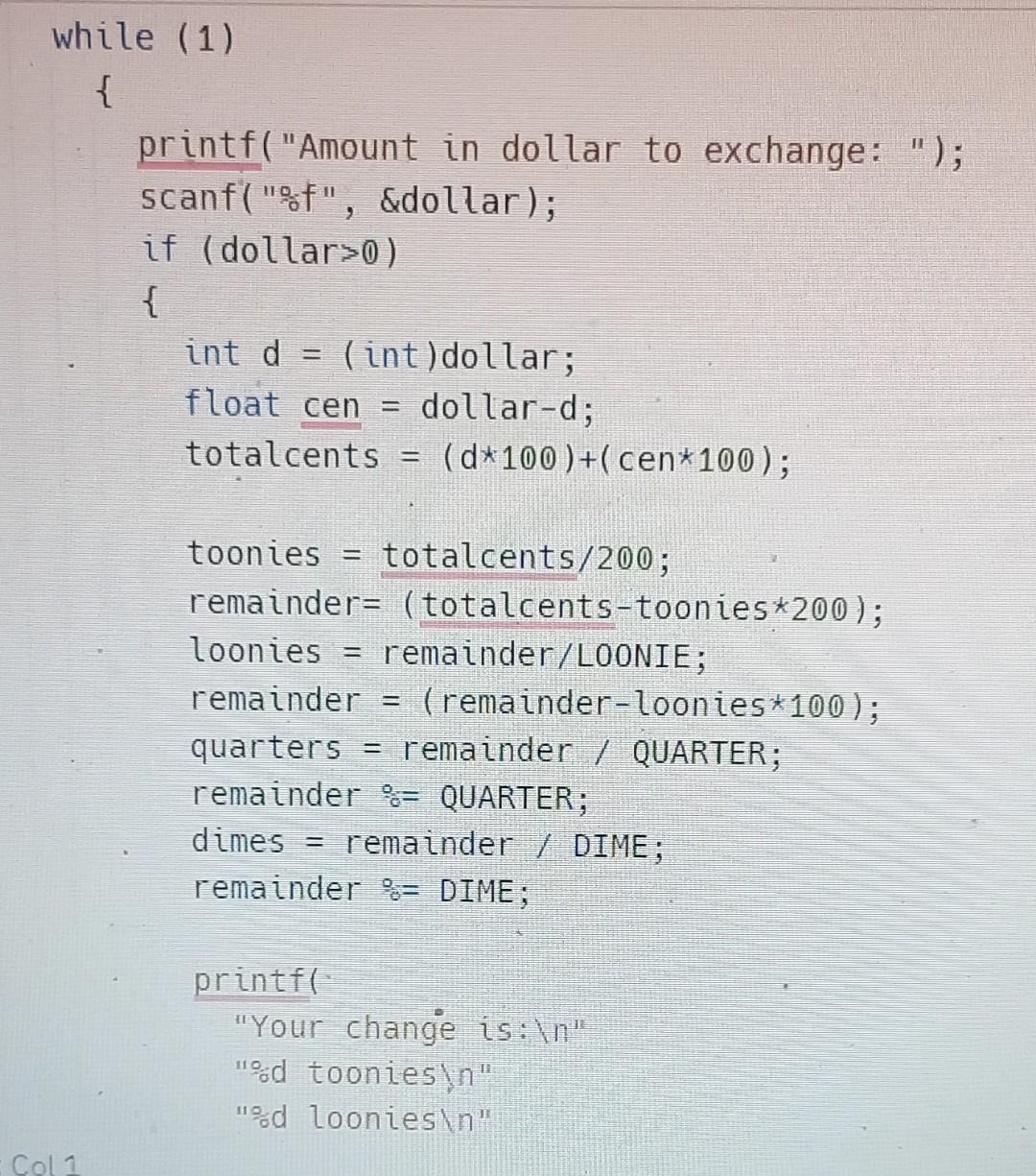 Solved \#include estdio.h> 6 7. // Change denominations 8 | Chegg.com