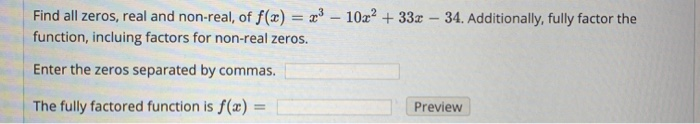 Solved Find all zeros, real and non-real, of f(x) = x3 – | Chegg.com