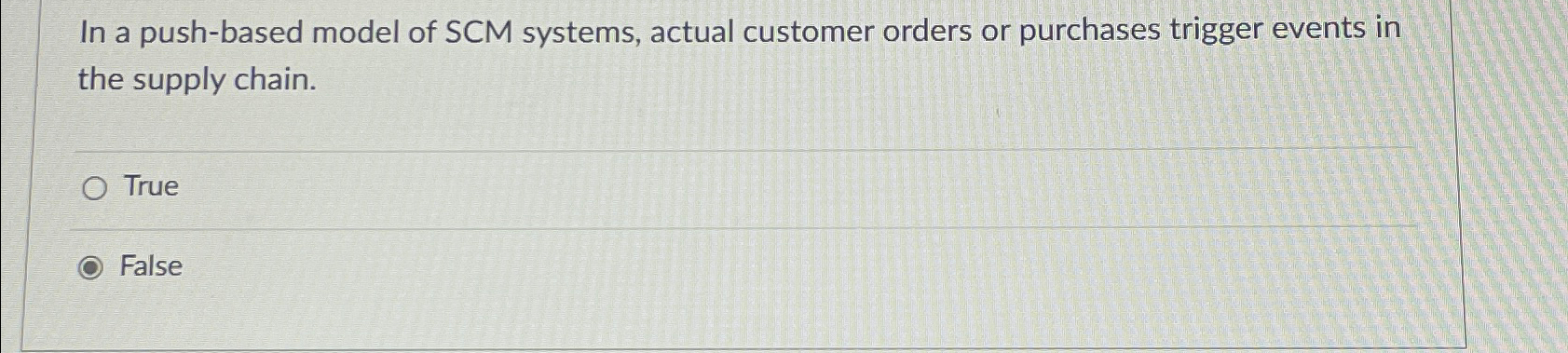 Solved In a push-based model of SCM systems, actual customer | Chegg.com
