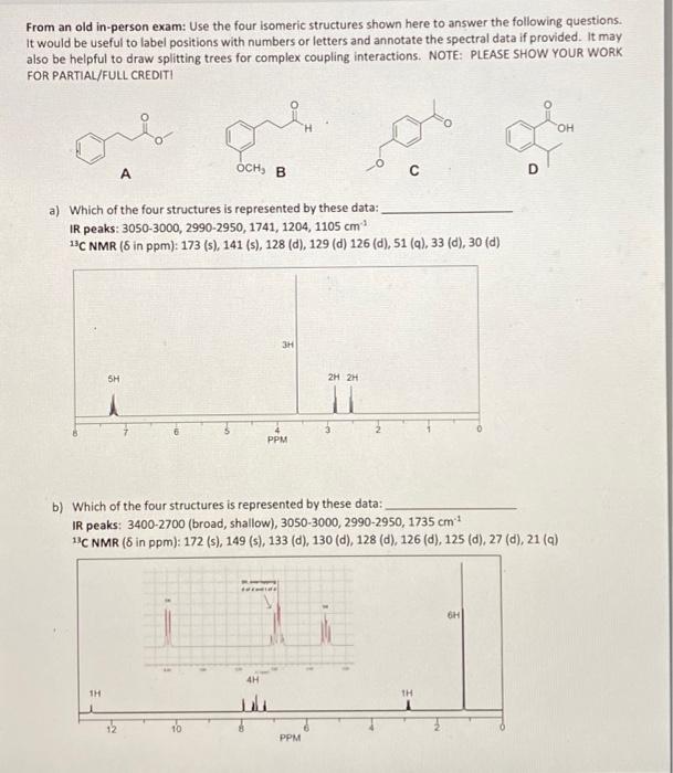 Solved (b) C9H10O2− an isomer of the old exam probleml IR: | Chegg.com
