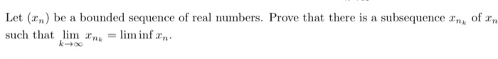 Solved Let (rn) be a bounded sequence of real numbers. Prove | Chegg.com