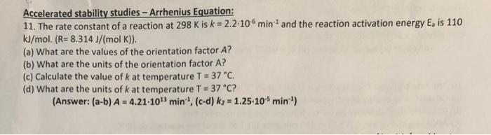 Solved Accelerated stability studies - Arrhenius Equation: | Chegg.com