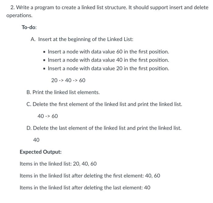 Solved 2. Write a program to create a linked list structure. | Chegg.com