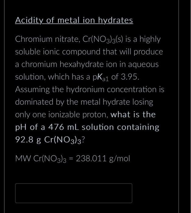 Solved Acidity of metal ion hydrates Chromium nitrate, | Chegg.com