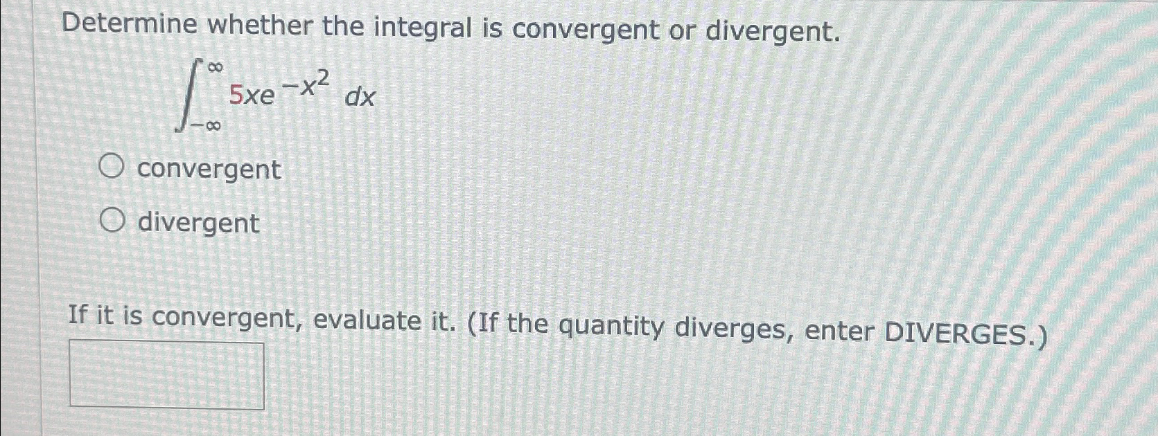 Determine whether the integral is convergent or | Chegg.com