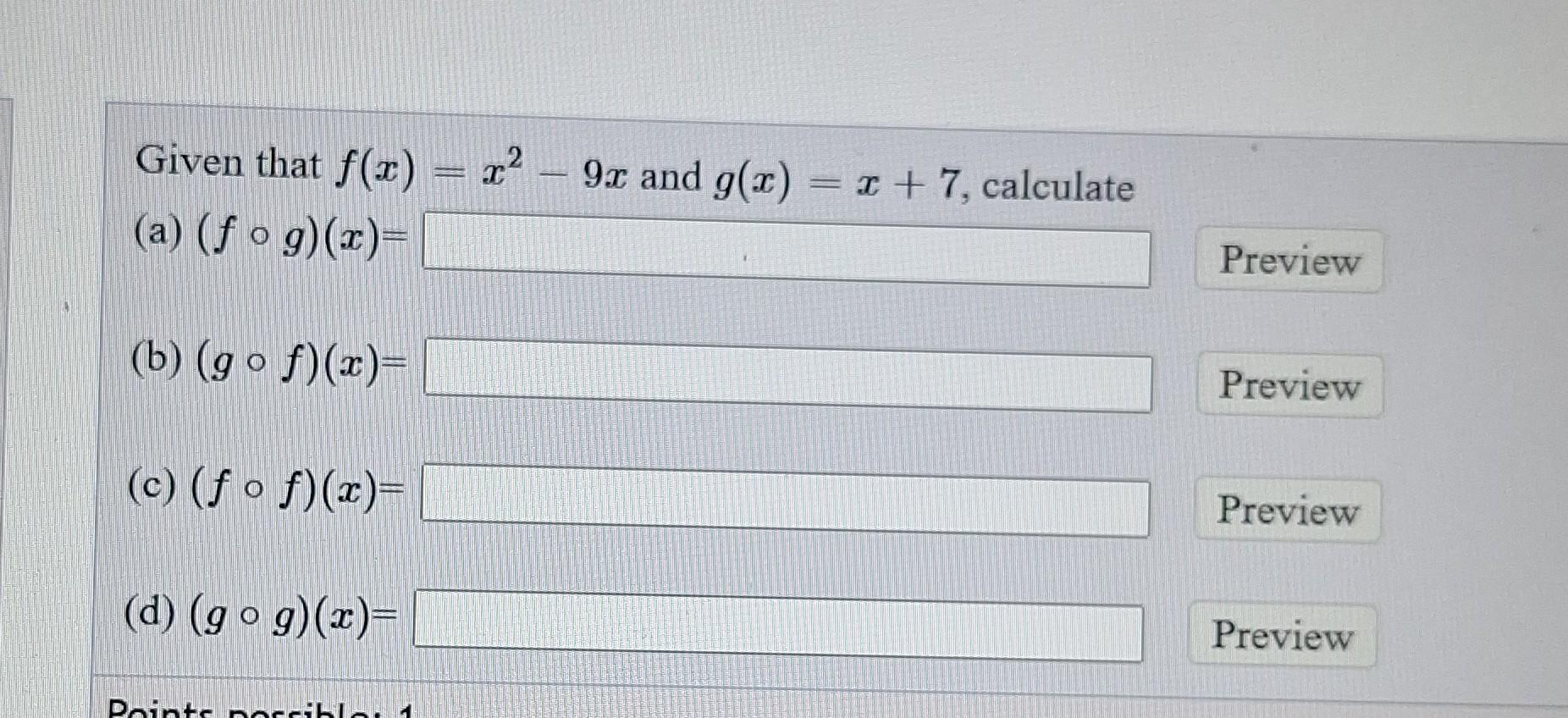 Solved Given that f(x)=x2−9x and g(x)=x+7, calculate (a) | Chegg.com